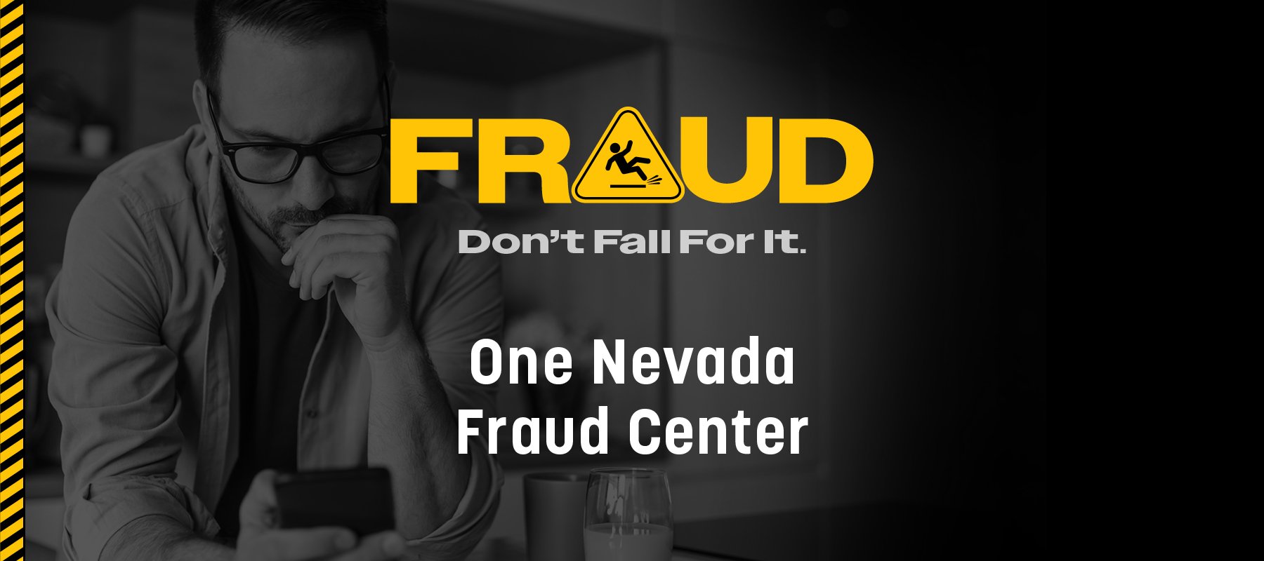 One Nevada Fraud Center One Nevada Fraud Center