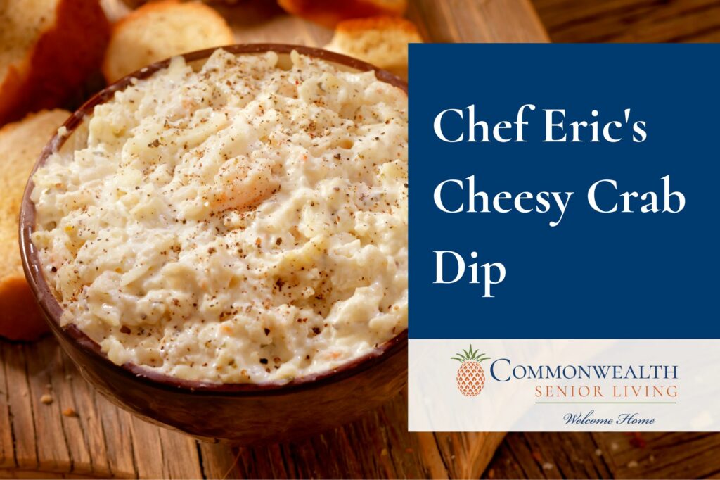 Recipe from Chef Eric: Cheesy Crab Dip